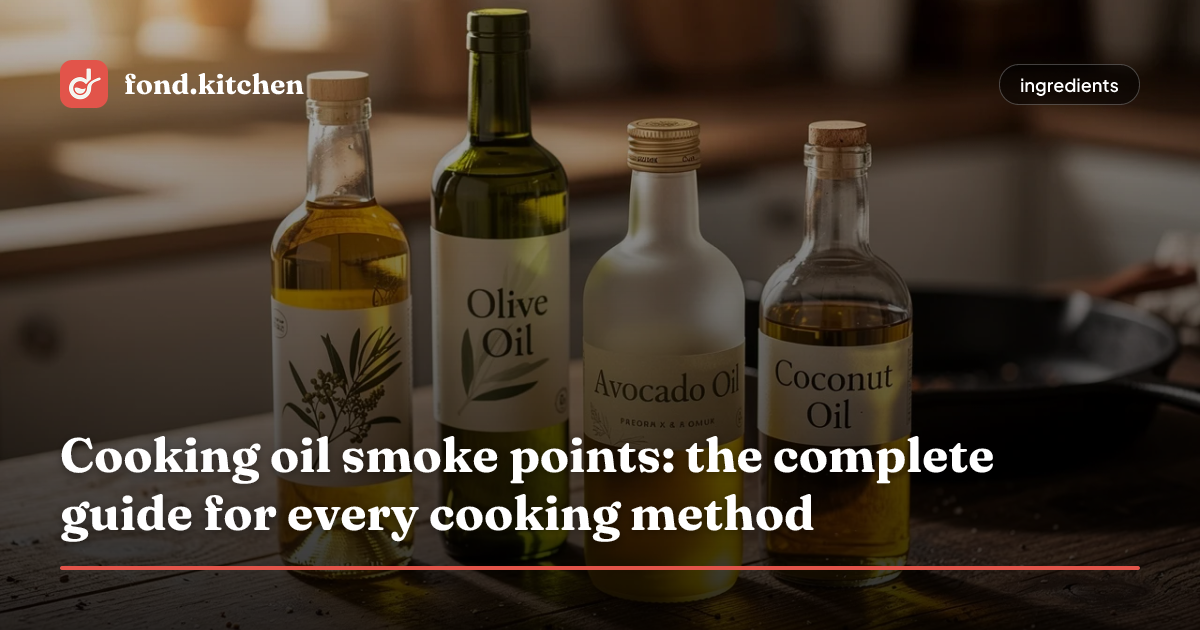 Cooking Oil Smoke Points: Chart & Best Oils for Frying | Fond
